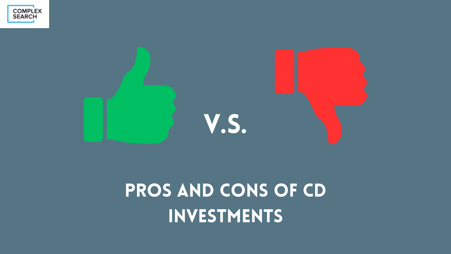 Pros and Cons of CD Investing - ComplexSearch